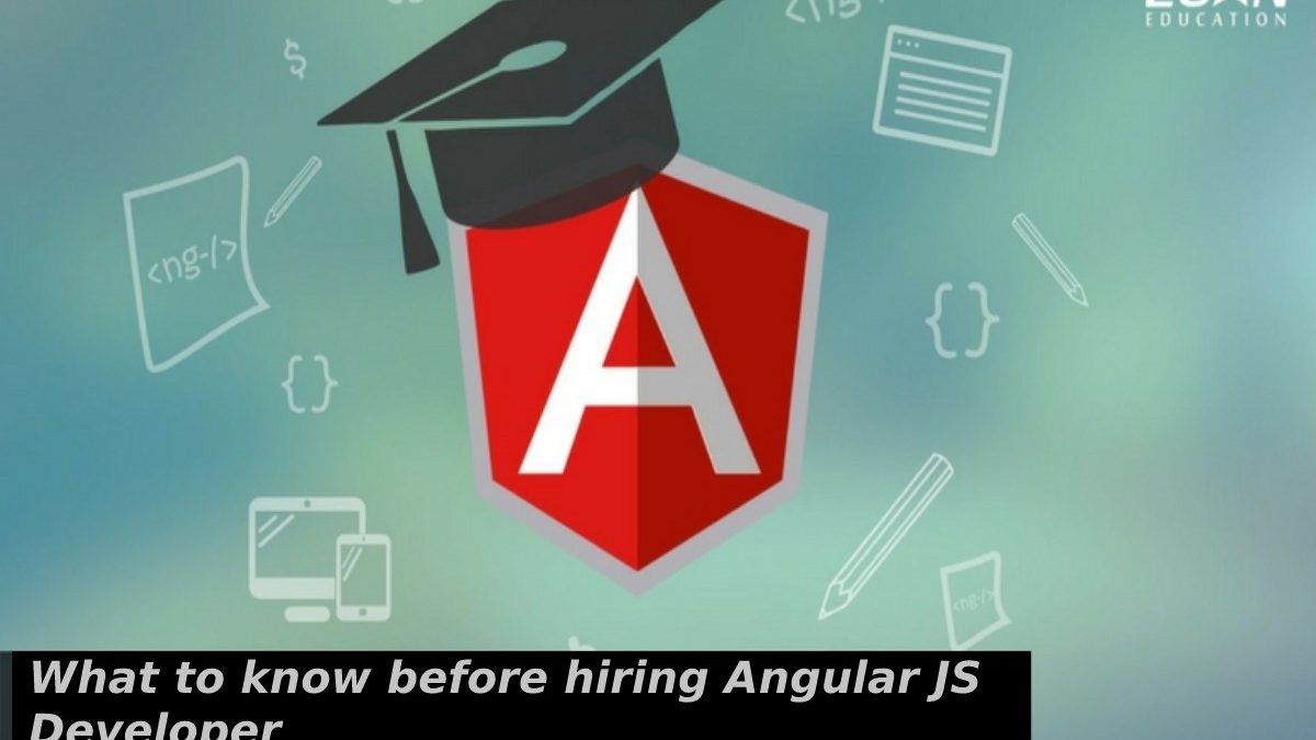 What to know before hiring Angular JS Developer - 2021