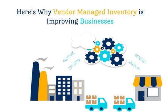 Here's Why Vendor Managed Inventory is Improving Businesses